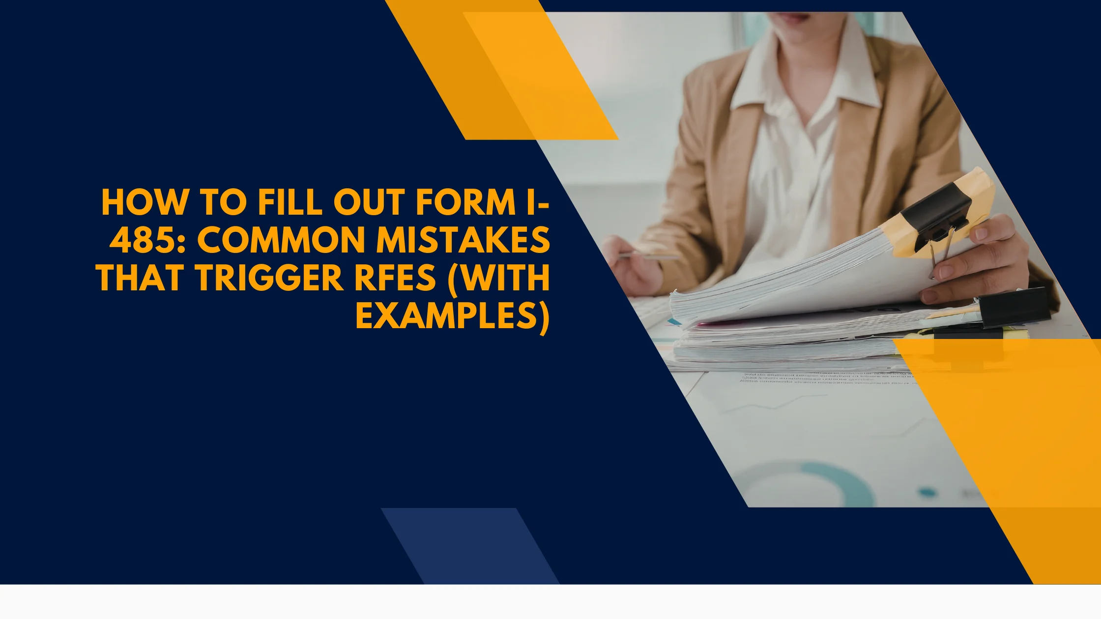 How to Fill Out Form I-485: Common Mistakes That Trigger RFEs (With ...